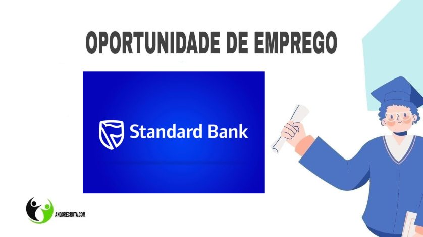 O Standard Bank Angola abre (41) Vagas De EMPREGO em Diversas Áreas ...