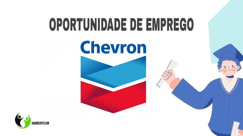 A Chevron Angola Abre (04) Vagas de EMPREGO em Diversas Áreas