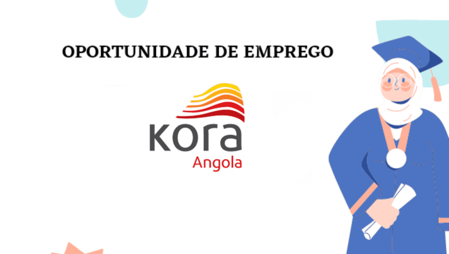 Oportunidade de Emprego na Kora Angola - ENVIE O SEU CV - Angorecruta