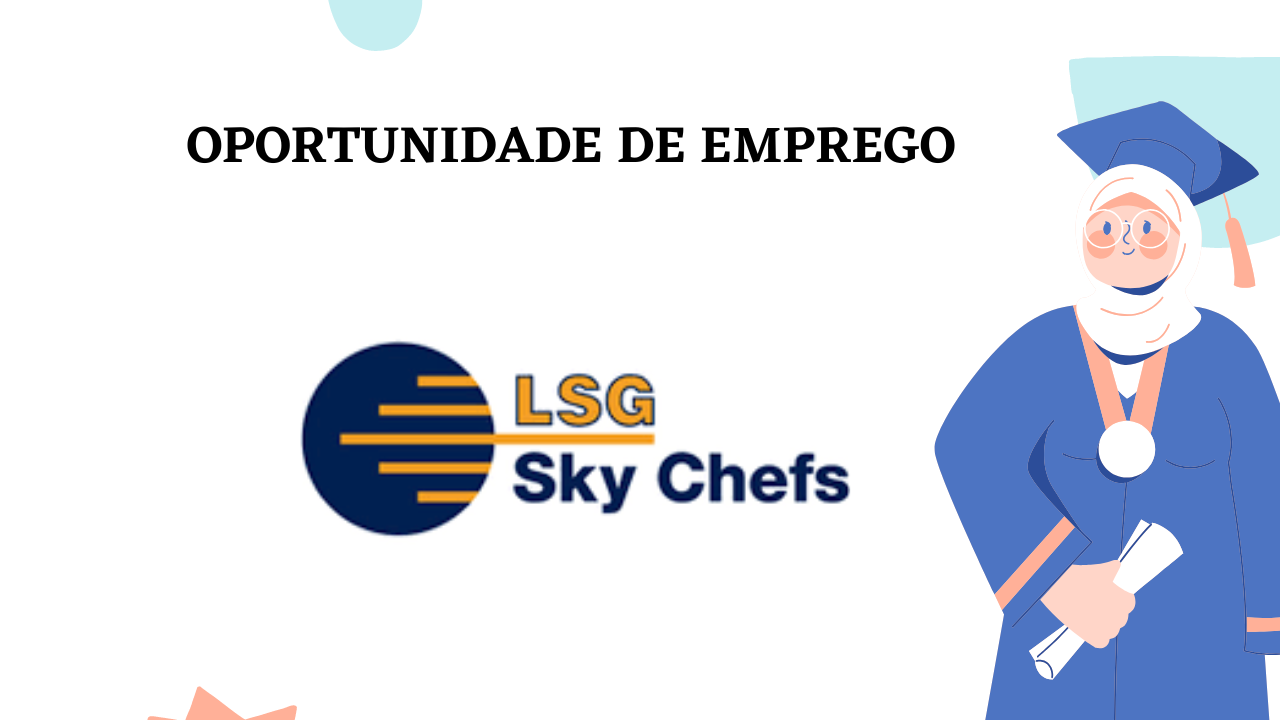 LSG SKY CHEFS Recruta com urgência (03) Novos Colaboradores de ...