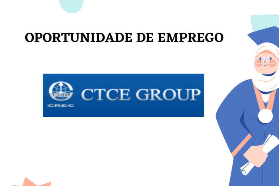Emprego Por: China Tiesiju Civil Engineering (CTCE) - Sucursal de ...