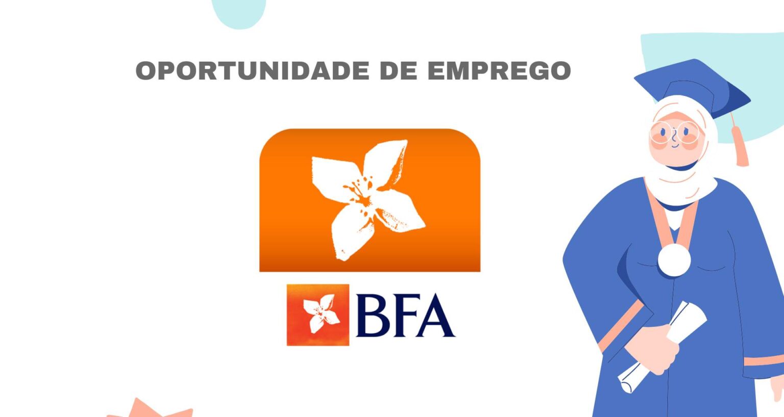 O BFA - Banco de Fomento Angola Recruta (21) Assistentes Comerciais (m/f)