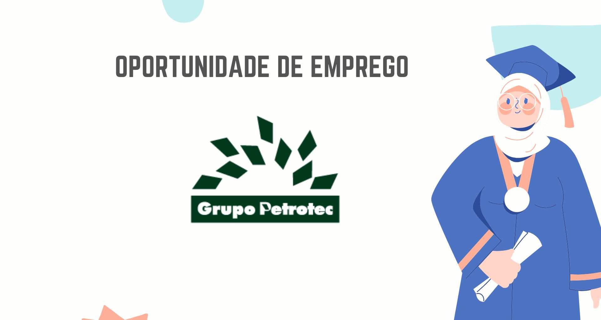 O Grupo Petrotec oferece 16 Vagas para Técnicos de Nível Médio e ...