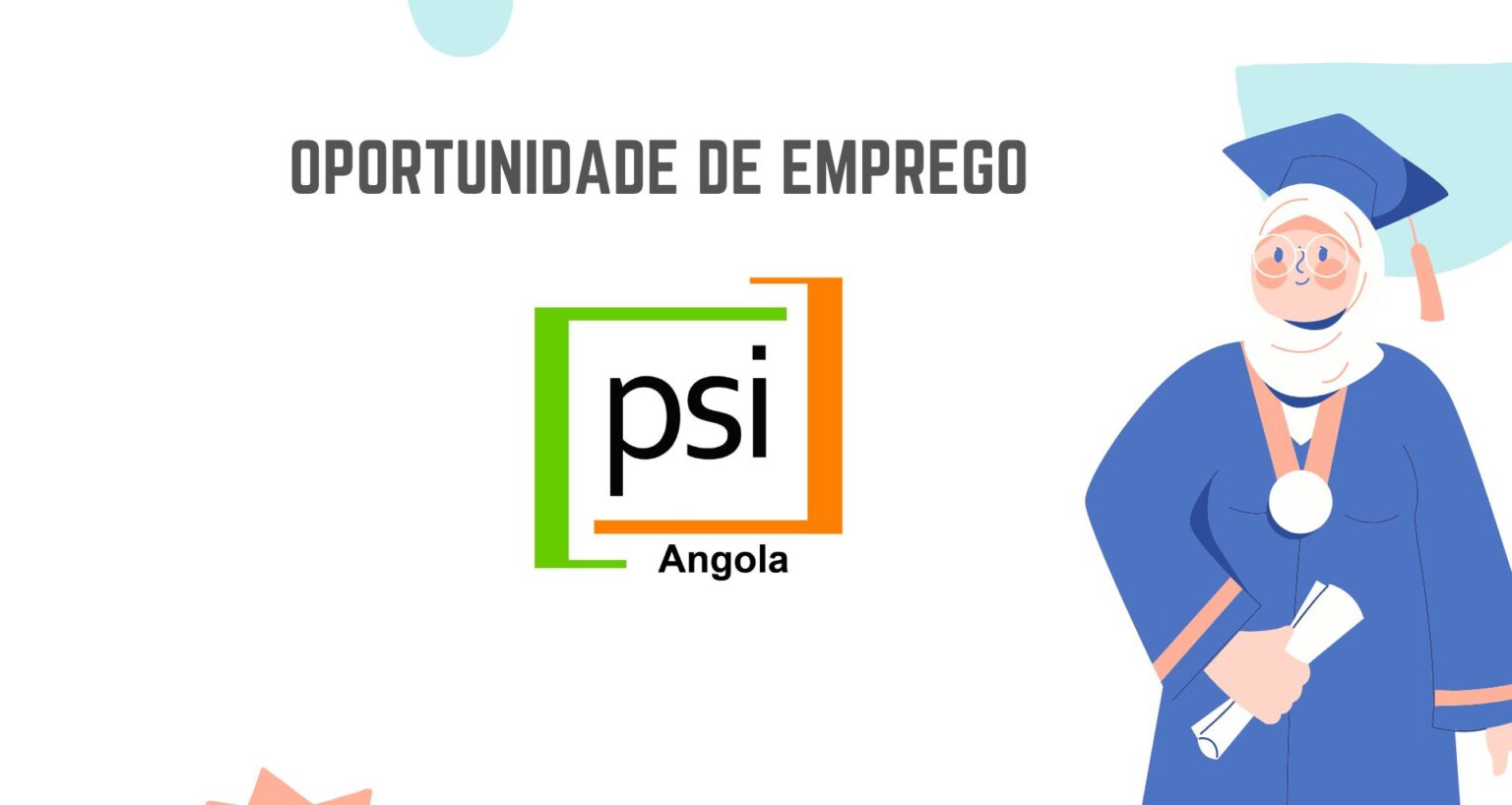 A PSI Angola oferece (02) Vagas de Emprego